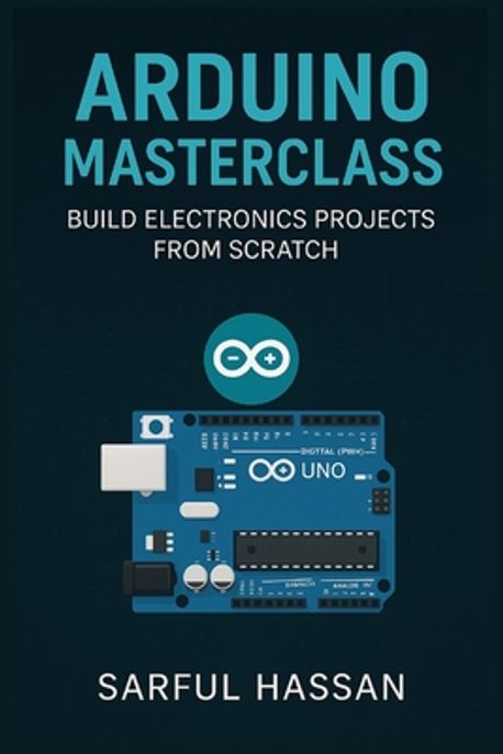 Arduino Masterclass | Hassan, Sarful - 교보문고