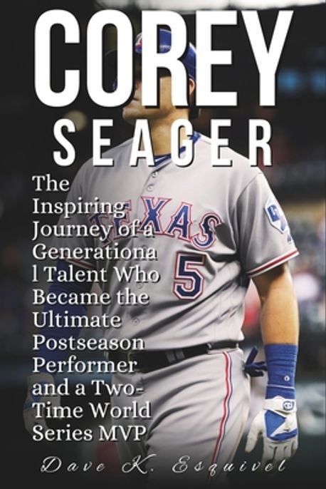 Corey Seager | K. Esquivel, Dave - 교보문고