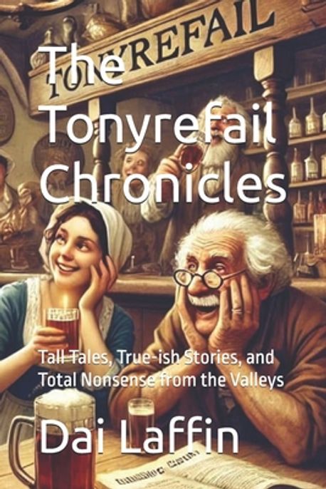 The Tonyrefail Chronicles | Laffin, Dai - 교보문고