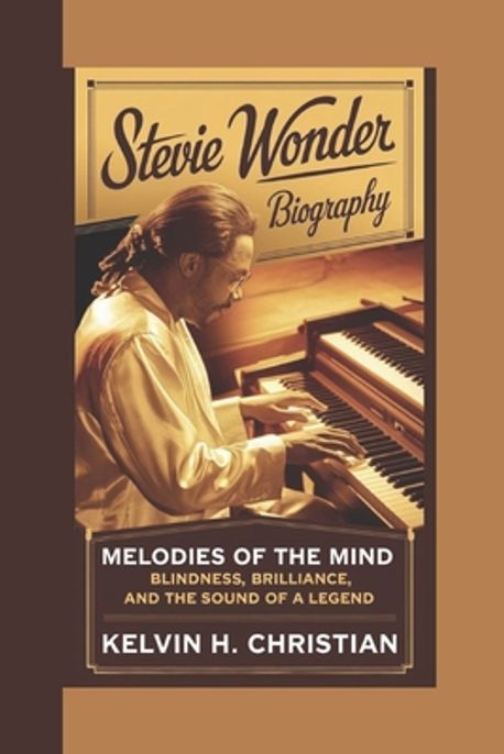 Stevie Wonder Biography | H. Christian, Kelvin - 교보문고