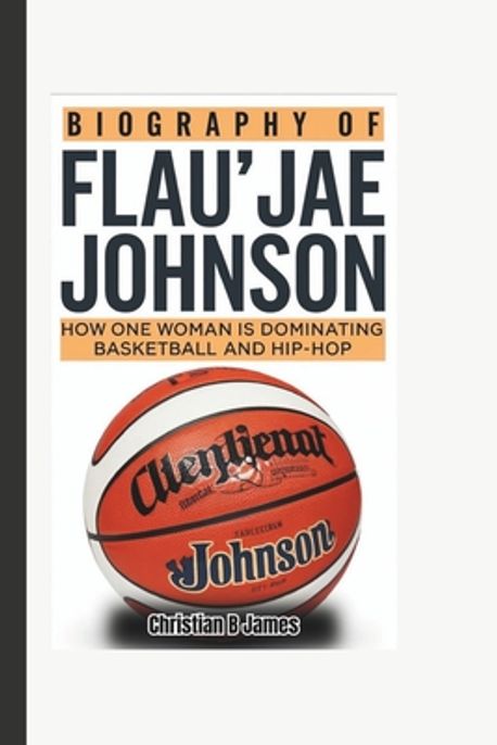 Biography of Flau'jae Johnson | B. James, Christian - 교보문고