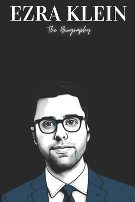 Ezra Klein | Press, Ek - 교보문고