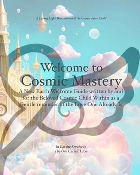 Welcome to Cosmic Mastery | Sicara, Cosmic I. Am - 교보문고