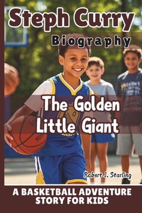 Steph Curry Biography | J. Starling, Robert - 교보문고