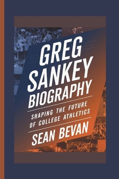Greg Sankey | Bevan, Sean - 교보문고