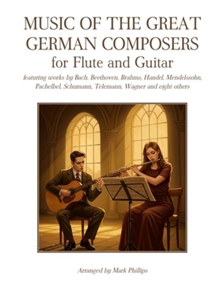 Music of the Great German Composers for Flute and Guitar | Phillips ...
