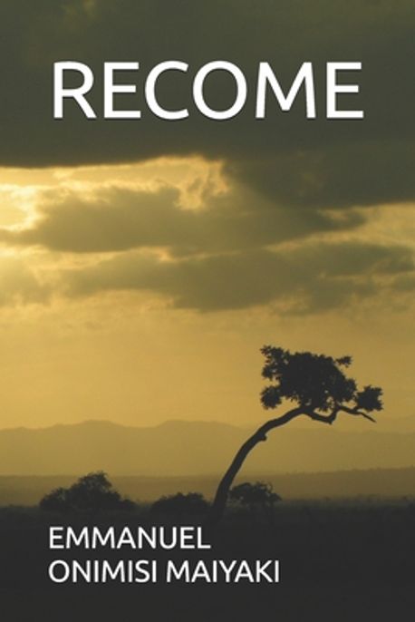 Recome | Maiyaki, Emmanuel Onimisi - 교보문고