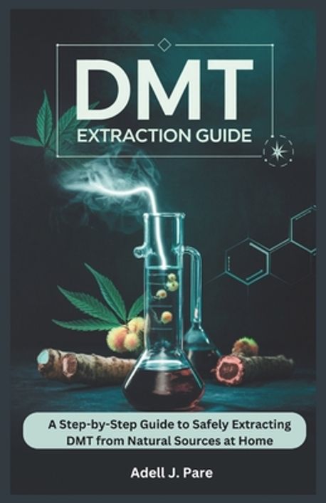 Dmt Extraction Guide | J. Pare, Adell - 교보문고