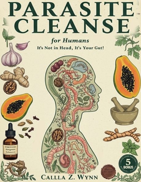Parasite Cleanse for Humans | Wynn, Calla Z. - 교보문고