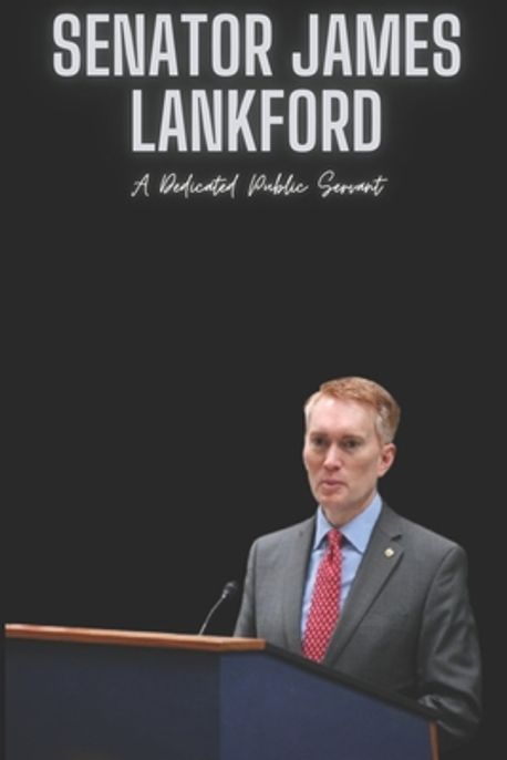 Senator James Lankford | Press, Yahia - 교보문고