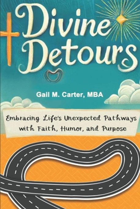 Divine Detours | Carter, Gail M. - 교보문고