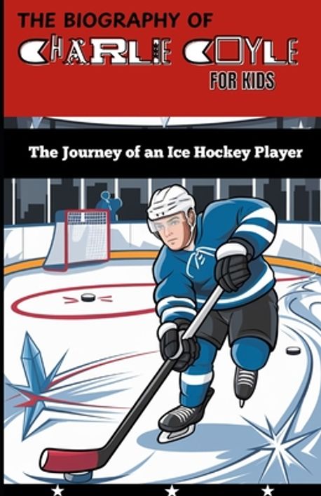 The Biography of Charlie Coyle for Kids | Haller, Janet - 교보문고