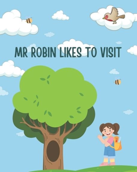 Mr Robin likes to visit | Sellers, Angela - 교보문고