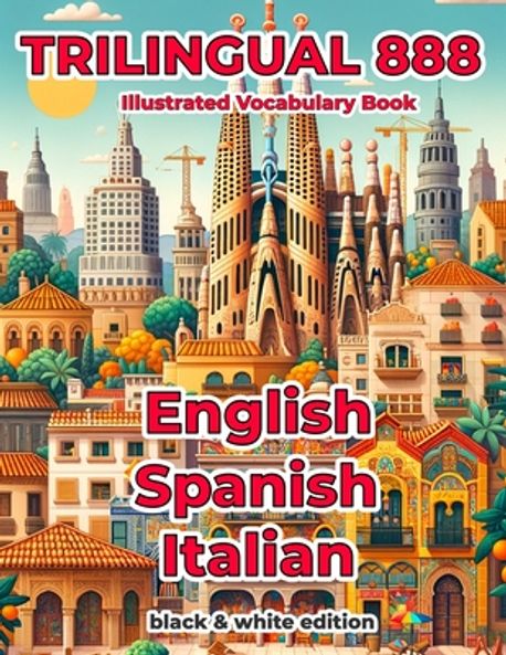Trilingual 888 English Spanish Italian Illustrated Vocabulary Book ...