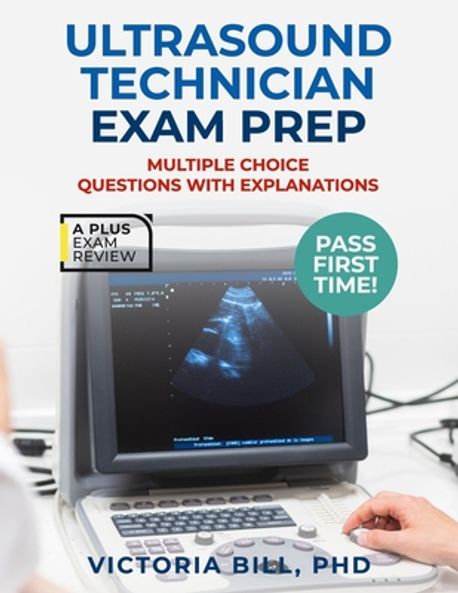 Ultrasound Technician Exam Prep | Bill, Victoria - 교보문고
