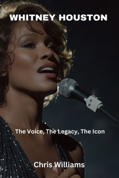 Whitney Houston | Williams, Chris - 교보문고