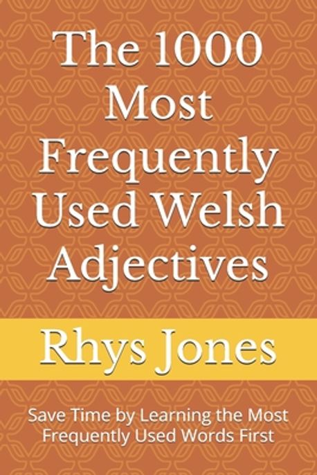 Thе 1000 Most Frequently Used Welsh Adjectives | Jones, Rhys - 교보문고