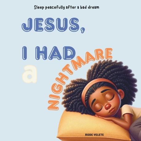 Jesus, I had a nightmare | Yelete, Rode - 교보문고