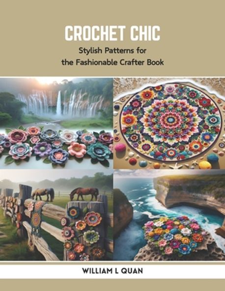 Crochet Chic | Quan, William L. - 교보문고