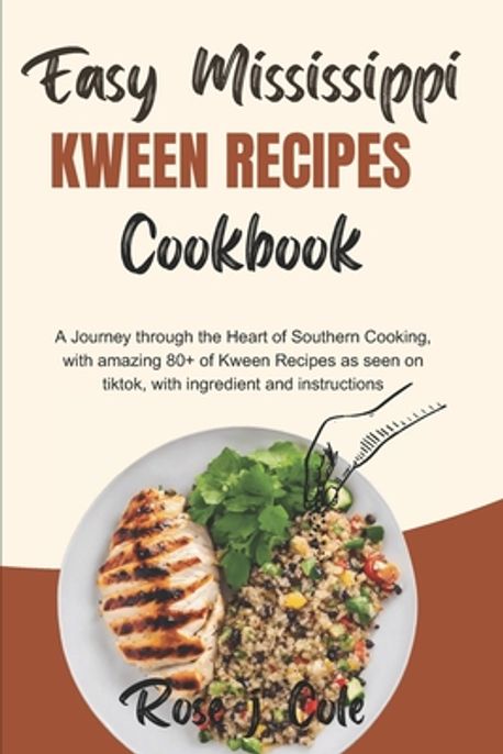 Easy Mississippi Kween Recipes Cookbook | J. Cole, Rose - 교보문고