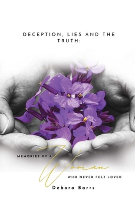 Deception, Lies, and the Truth | Mack, Jeanine Elise - 교보문고