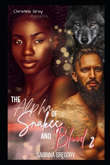 Alpha of Snakes and Blood 2 | Editorial Service, Seshat - 교보문고