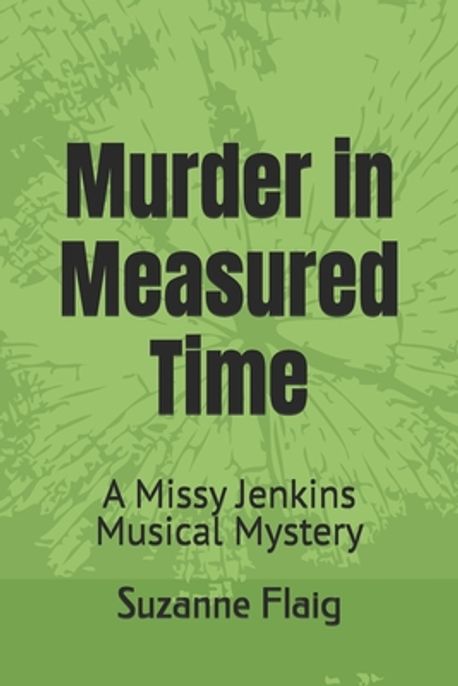 Murder in Measured Time | Flaig, Suzanne - 교보문고