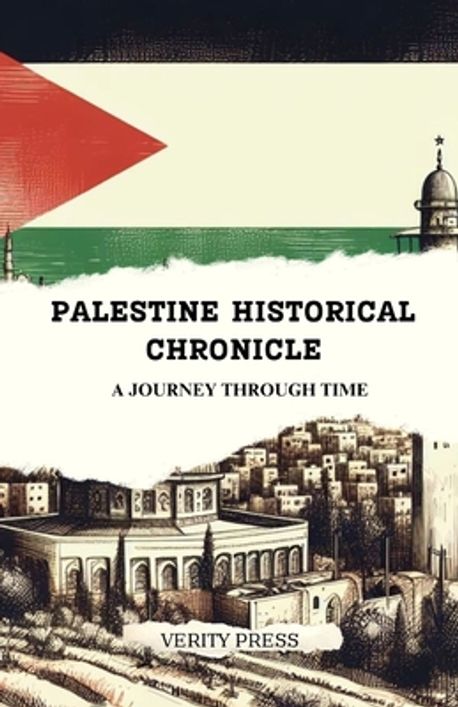 Palestine Historical Chronicle | Press, Verity - 교보문고