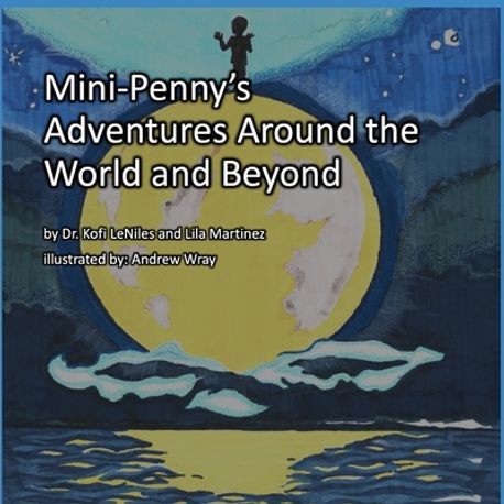 Mini-Penny's Adventures Around the World and Beyond | Martinez, Lila - 교보문고