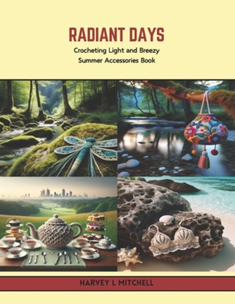 Radiant Days | Mitchell, Harvey L. - 교보문고