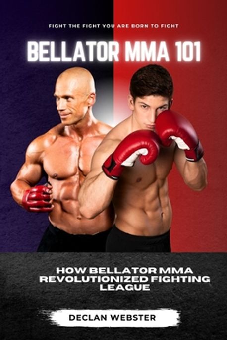 Bellator Mma | Webster, Declan - 교보문고