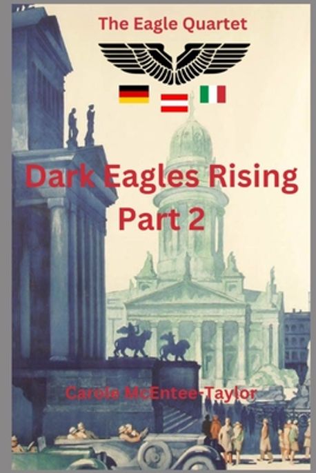 Dark Eagles Rising | McEntee-Taylor, Carole - 교보문고