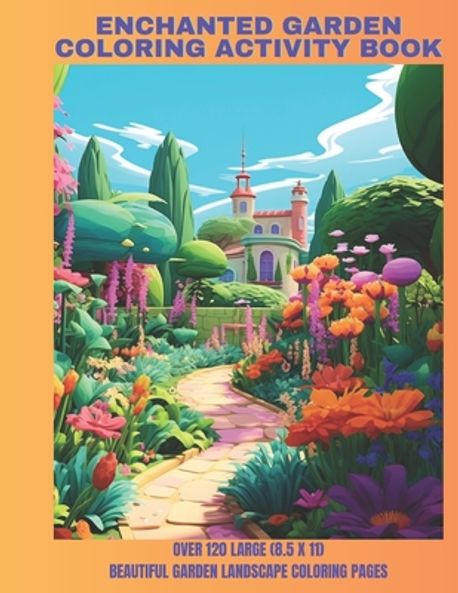 Enchanted Garden Coloring Activity Book | Locklear, Aaron - 교보문고