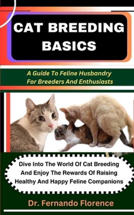 Cat Breeding Basics | Florence, Fernando - 교보문고