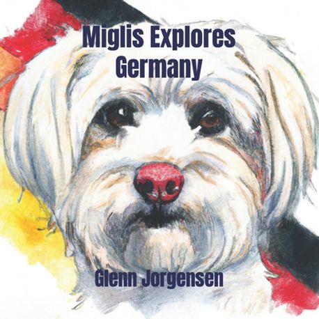 Miglis Explores Germany | Jorgensen, Glenn - 교보문고