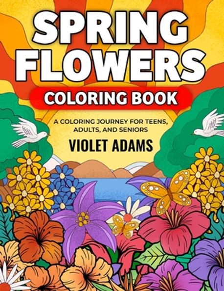 Spring Flowers Coloring Book | Adams, Violet - 교보문고