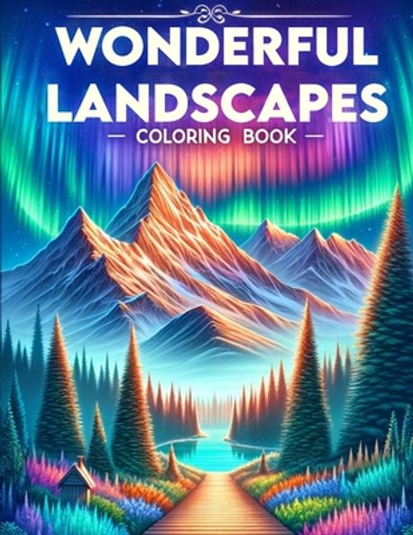 Wonderful Landscapes Coloring Book | Blake Art, Lindsay - 교보문고