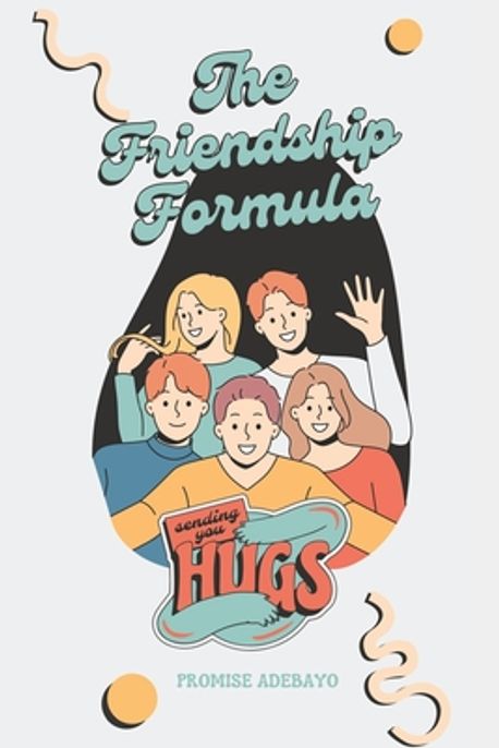 The Friendship Formula | Adebayo, Promise - 교보문고