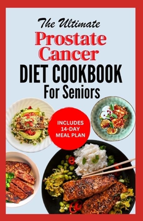 The Ultimate Prostate Cancer Diet Cookbook for Seniors | Carlucci ...