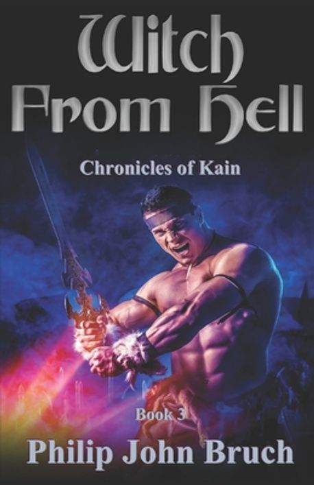 The Witch From Hell | Bruch, Philip John - 교보문고