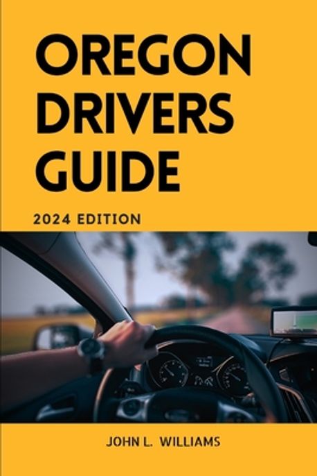 Oregon Drivers Guide | Williams, John L. - 교보문고