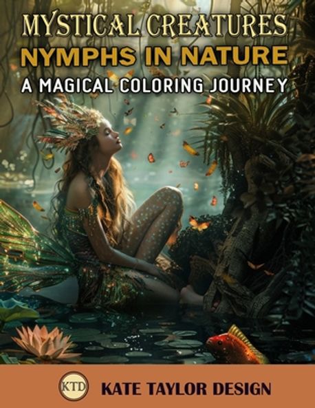 Nymphs in Nature | Design, Kate Taylor - 교보문고