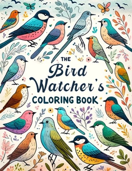 The Bird watcher's Coloring Book | Dunn Art, James - 교보문고