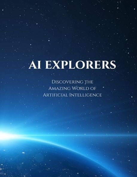 AI Explorers | Smartington, Sophia - 교보문고