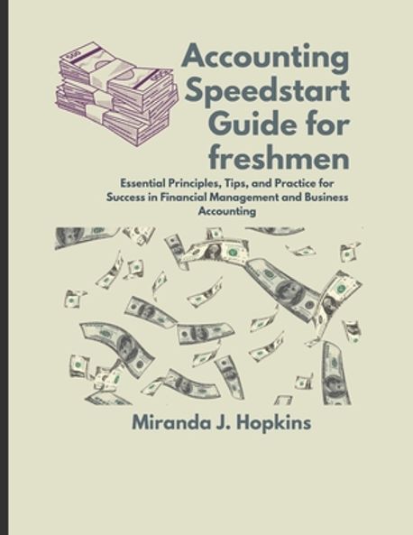 Accounting Speedstart Guide for Freshmen | J. Hopkins, Miranda - 교보문고