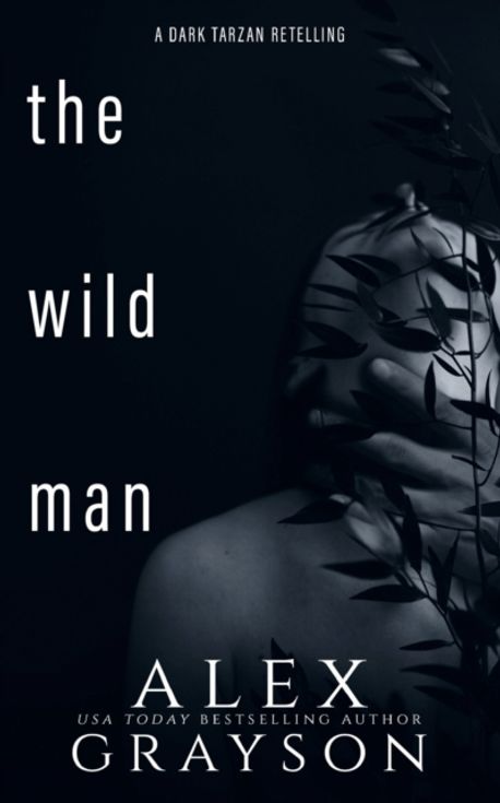The Wild Man | Grayson, Alex - 교보문고