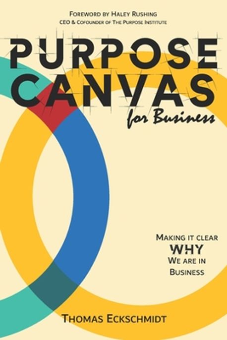 Purpose Canvas for Business | Rushing, Haley - 교보문고