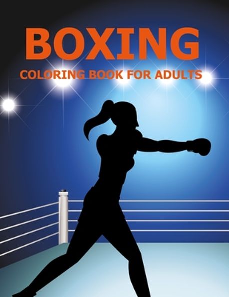 Boxing Coloring Book For Adults | Press, Mosharaf - 교보문고