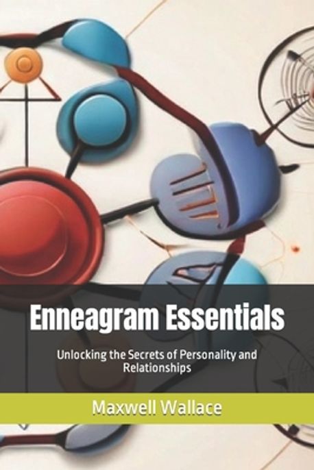 Enneagram Essentials | Wallace, Maxwell - 교보문고