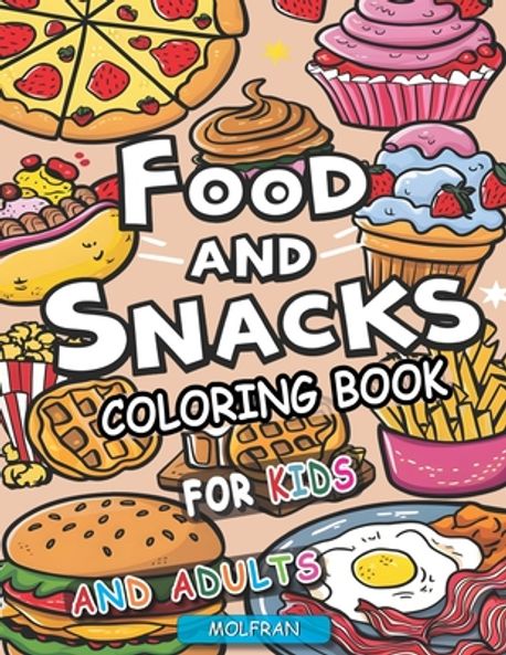 Food and Snacks Coloring Book | Franco, Cira - 교보문고